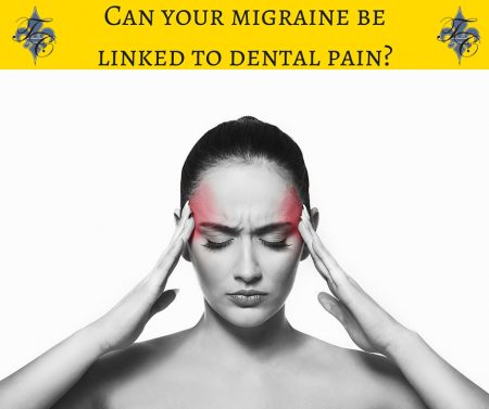 Can your migraine be linked to dental pain - Dr Chauvin